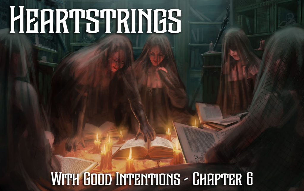 Heartstrings - Chapter 6 - With Good Intentions - Pine Box Entertainment