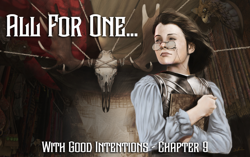 All for One... - Chapter 9 - With Good Intentions - Pine Box Entertainment
