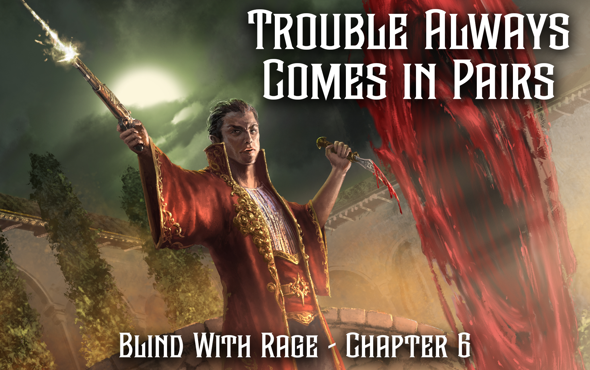 Trouble Always Comes in Pairs - Chapter 6 - Blind With Rage - Pine Box ...
